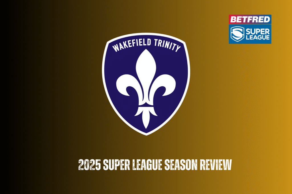 Wakefield Trinity 2025 season review - rugbyleaguebooks.com